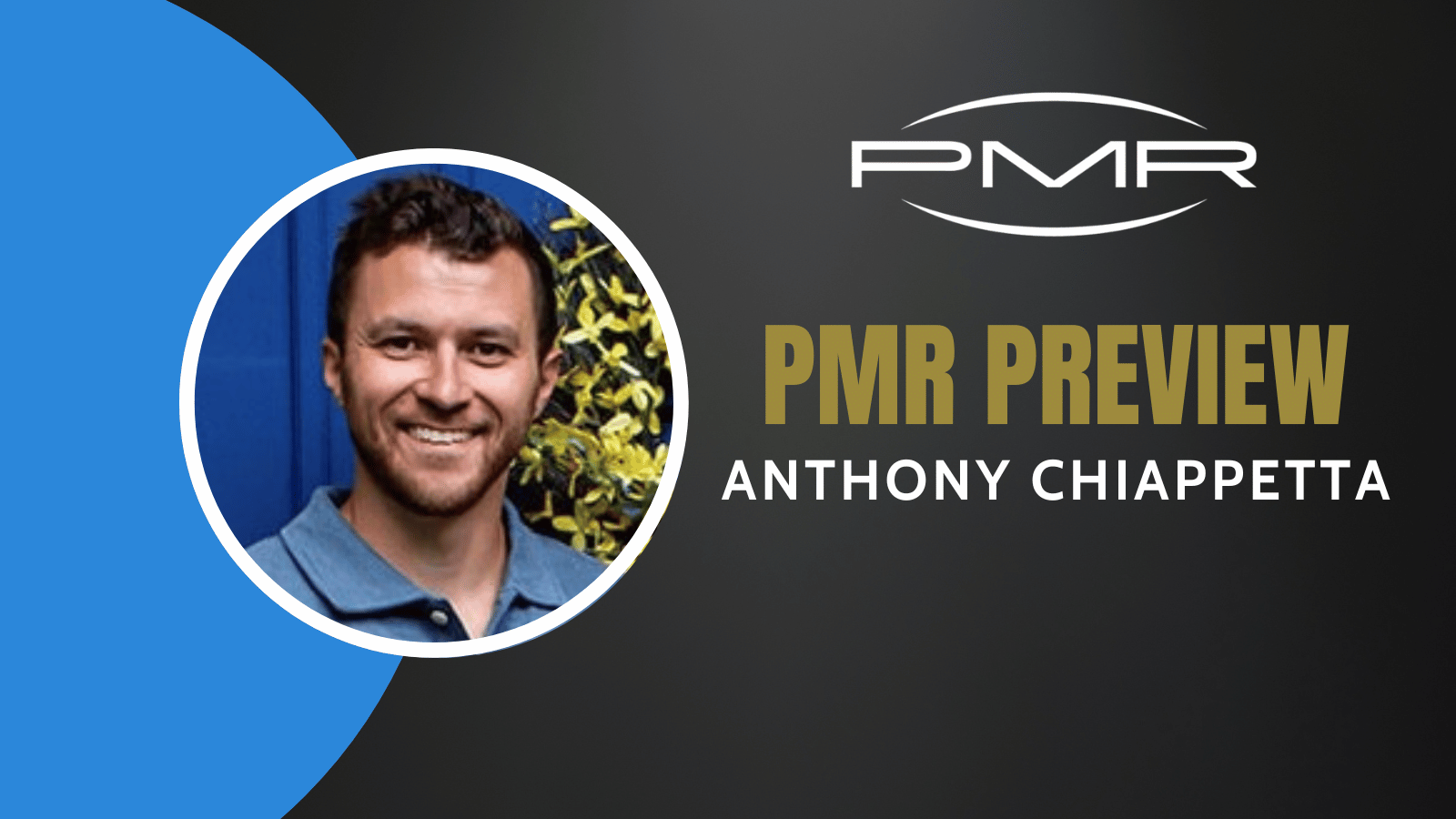 PMR Preview: Anthony Chiappetta